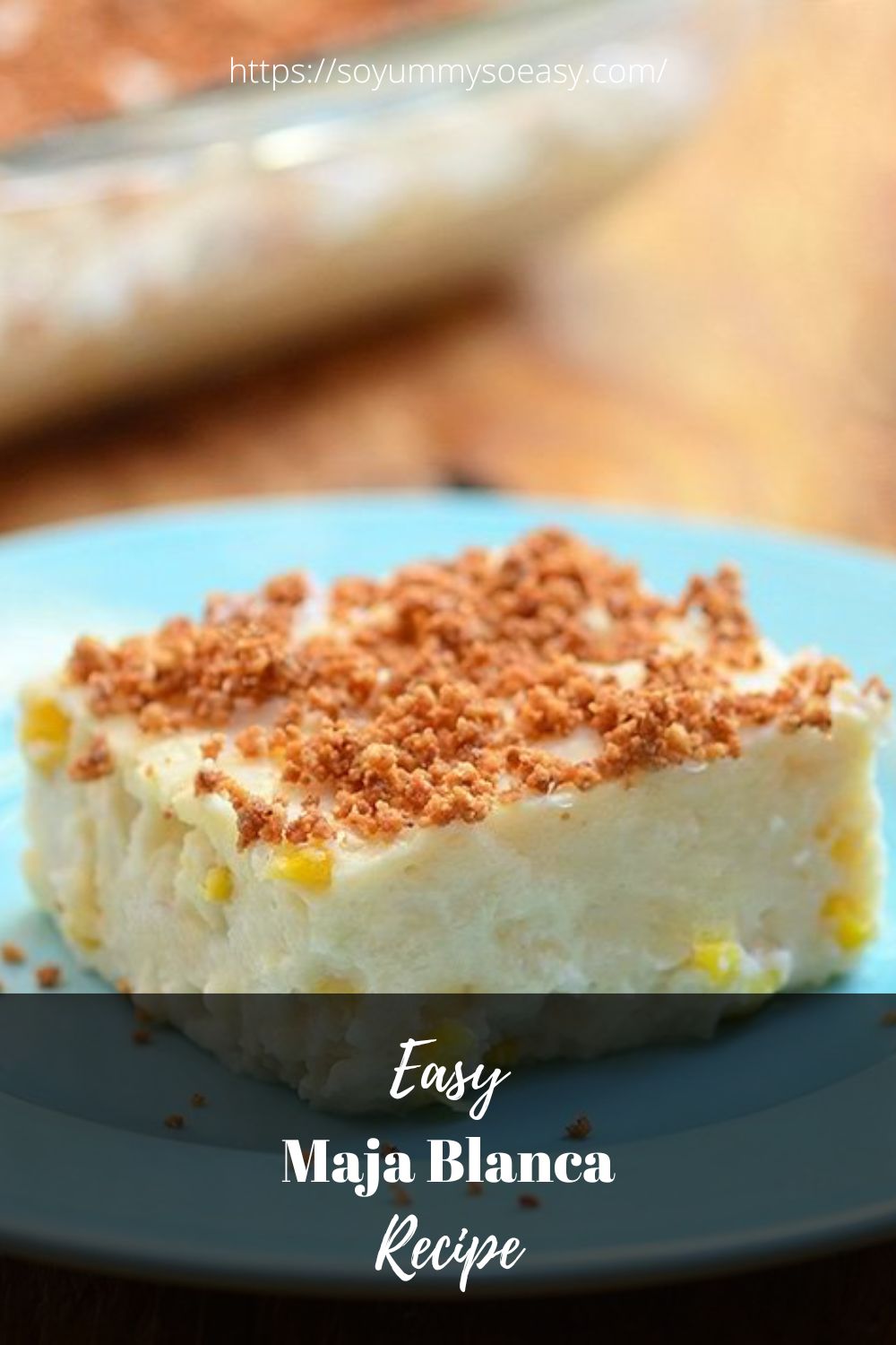 Easy Maja Blanca (Coconut Milk Pudding) Recipe